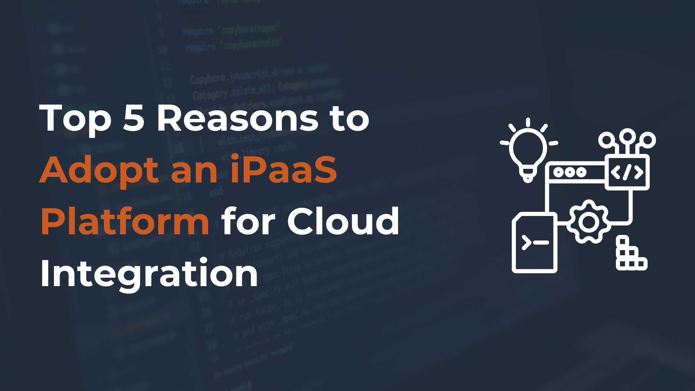 Top 5 Reasons To Adopt An Ipaas Platform For Cloud Integration